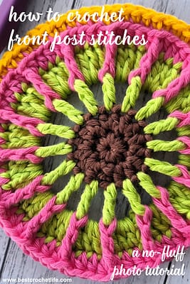 How to Crochet Front Post Stitches: A Visual Guide - Best Crochet Life
