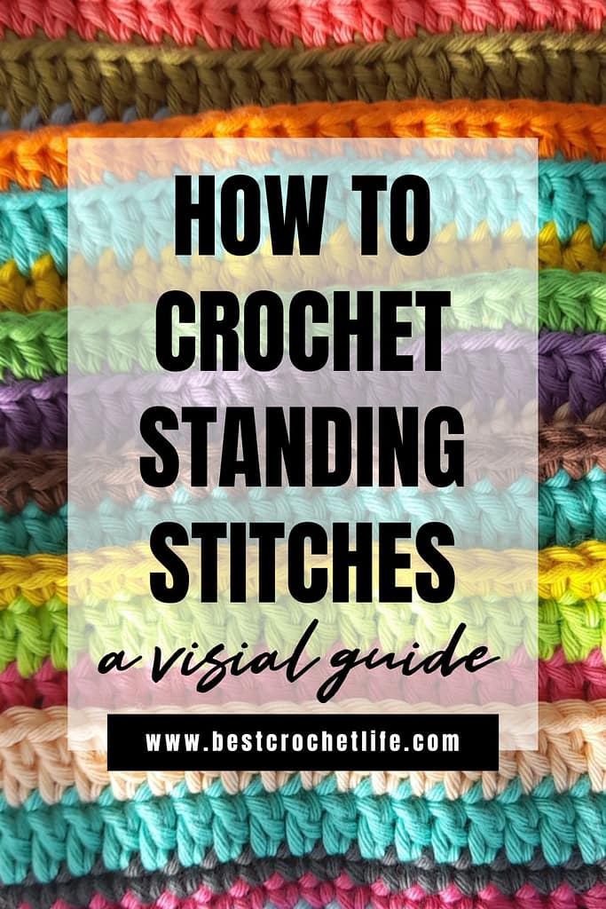 How to Crochet Standing Stitches: A Visual Guide - Best Crochet Life